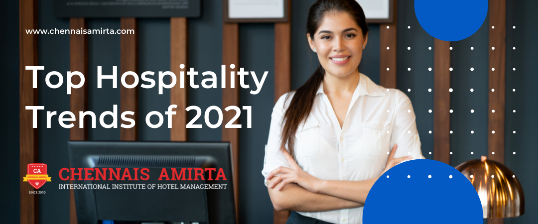 Top Hospitality Trends of 2021 – Chennais Amirta Hotel Management