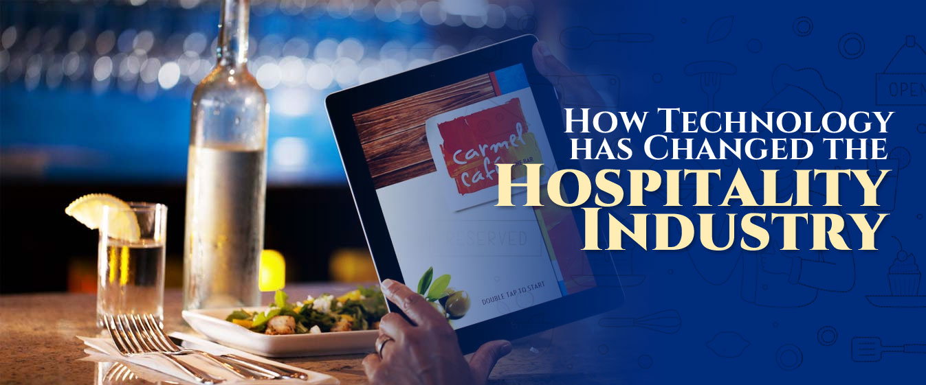 How Technology has Changed the Hospitality Industry – CAIIHM