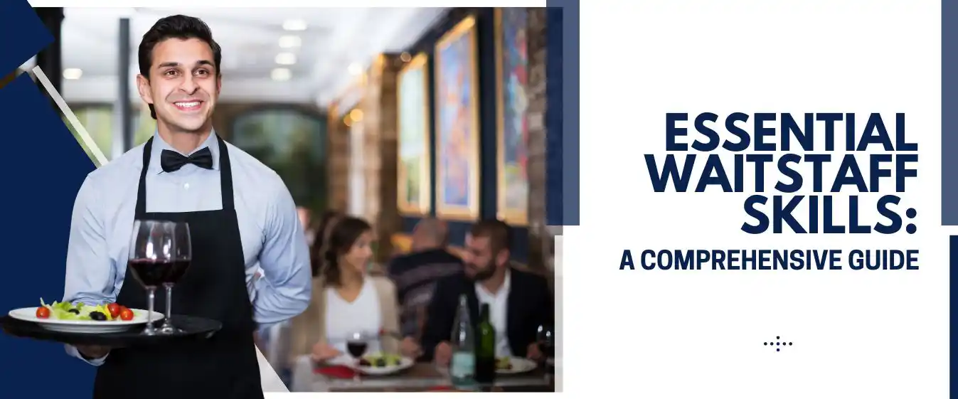 The Top Skills Hotel Managers Look for in Waitstaff