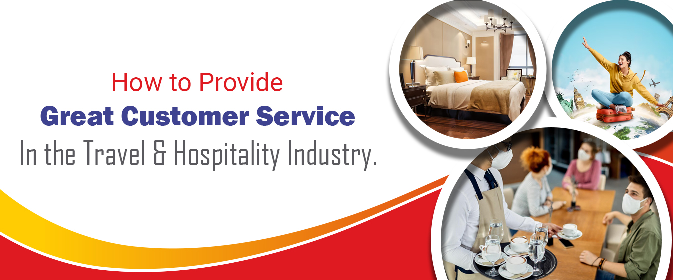 Mastering Exceptional Customer Service in Travel & Hospitality