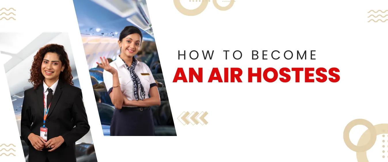 How to Become an Air Hostess — Courses & Eligibility