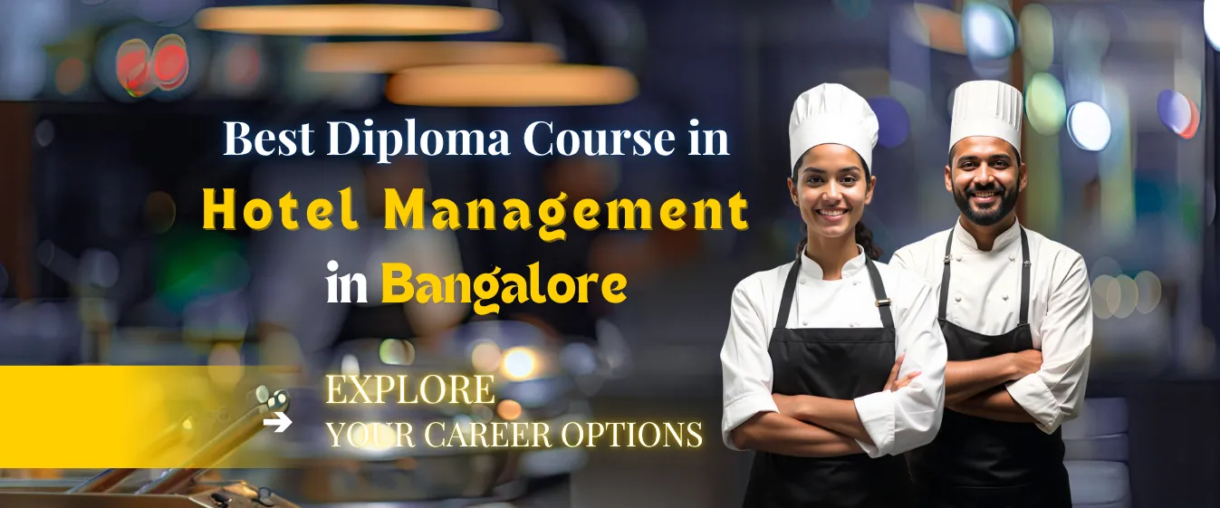 Top Diploma Courses in Hotel Management in Bangalore | Chennais Amirta