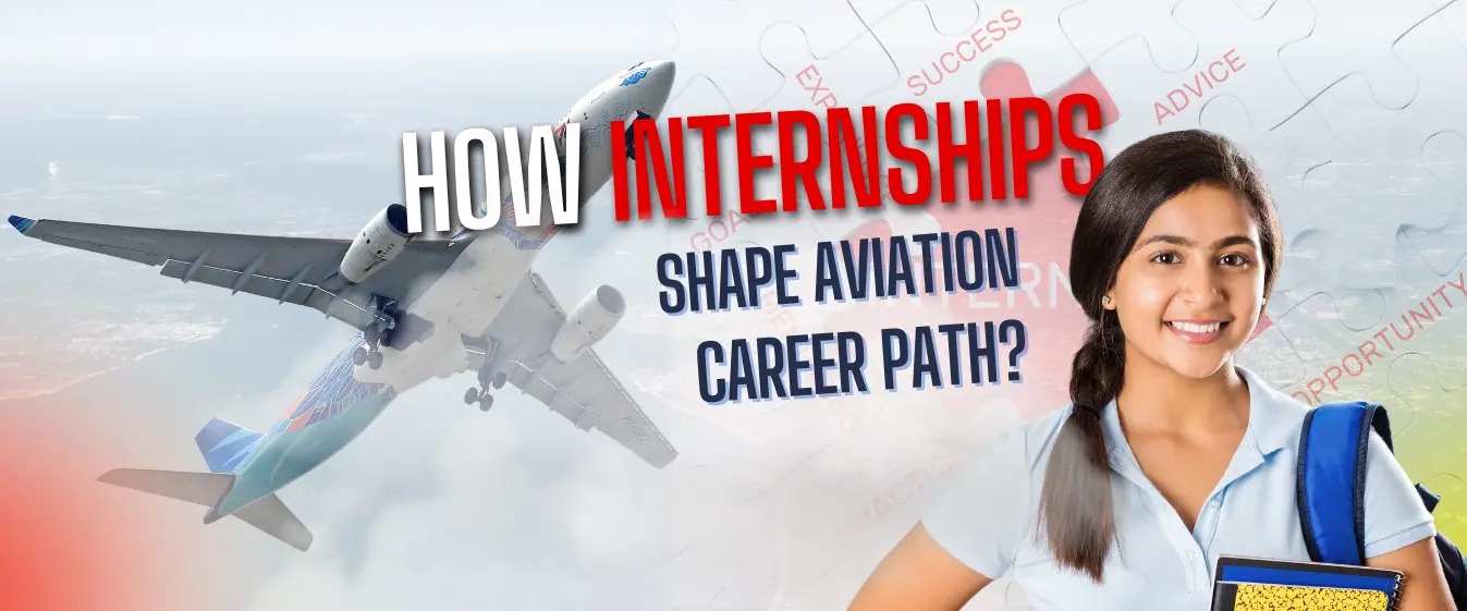 How Aviation Internships Boost Careers | Chennais Amirta