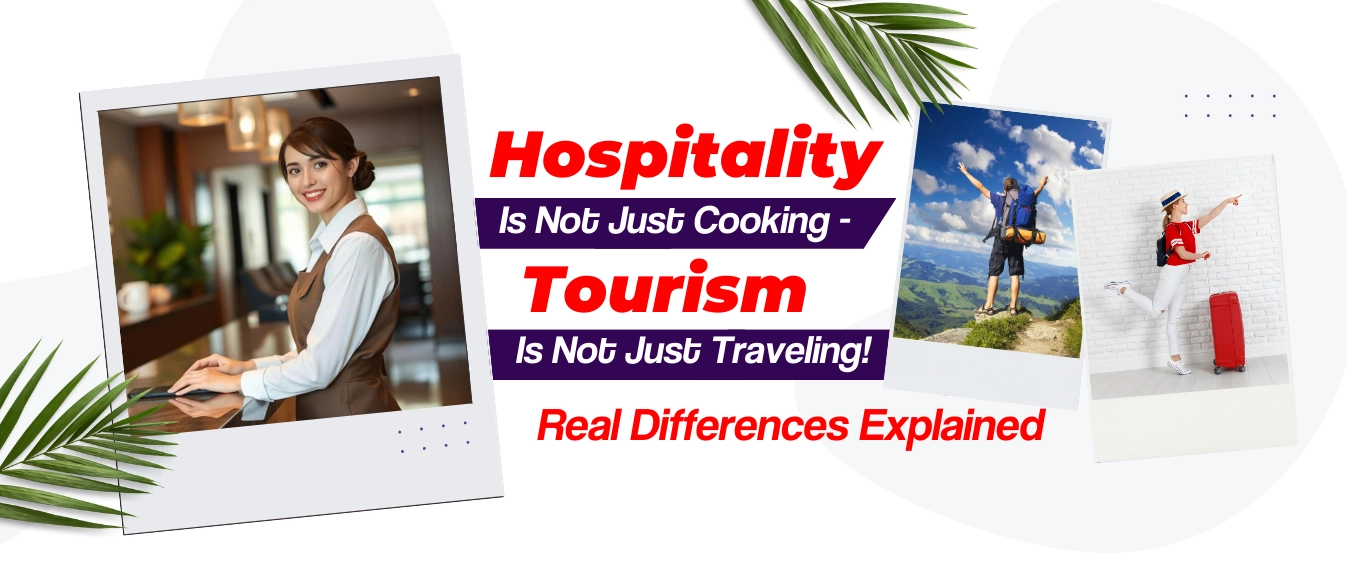 Hospitality vs Tourism: Key Differences Explained | Chennais Amirta
